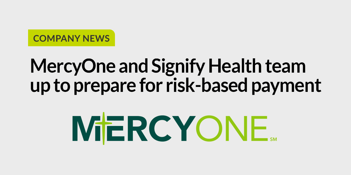 Mercyone And Signify Health Team Up To Prepare For Risk Based Payment
